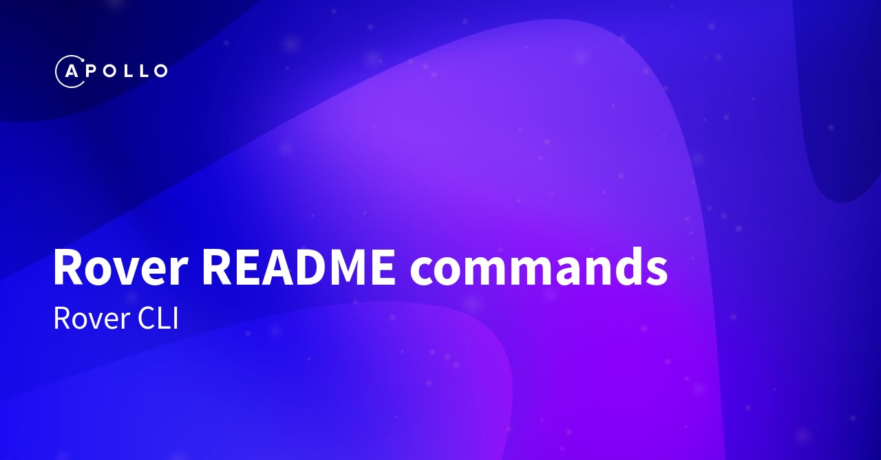 Rover README commands - Apollo GraphQL Docs Rover README commands - Apollo GraphQL Docs